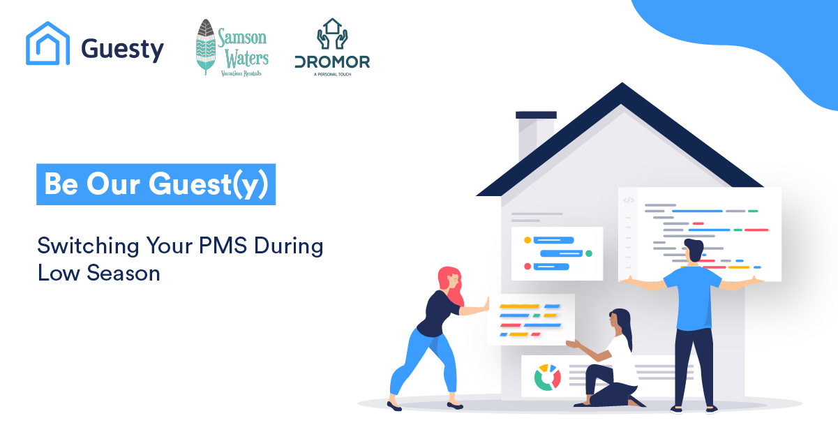 Be Our Guesty: Switching Your PMS During Low Season